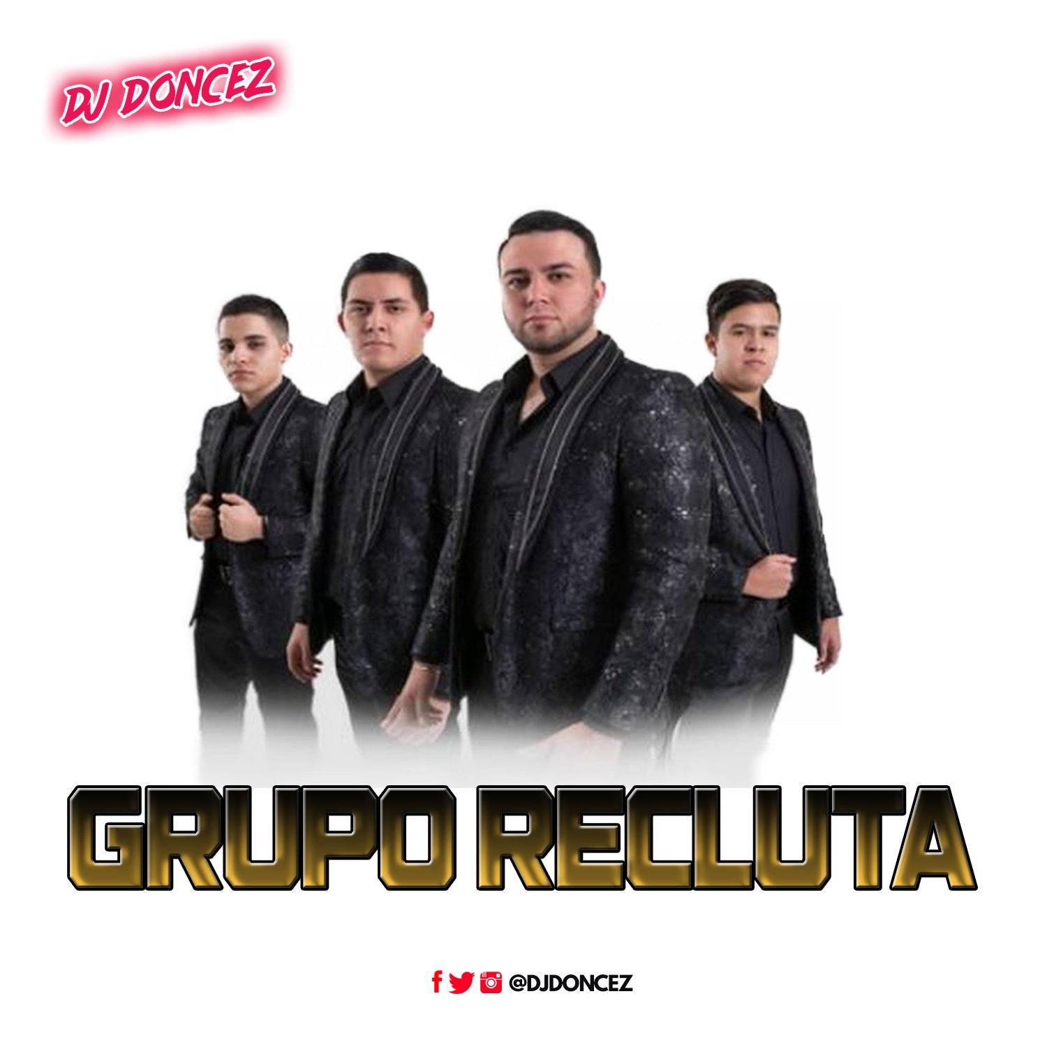 DJ DonCez – Grupo Recluta – DJ DonCez DJ DonCez – Grupo Recluta – DJ DonCez